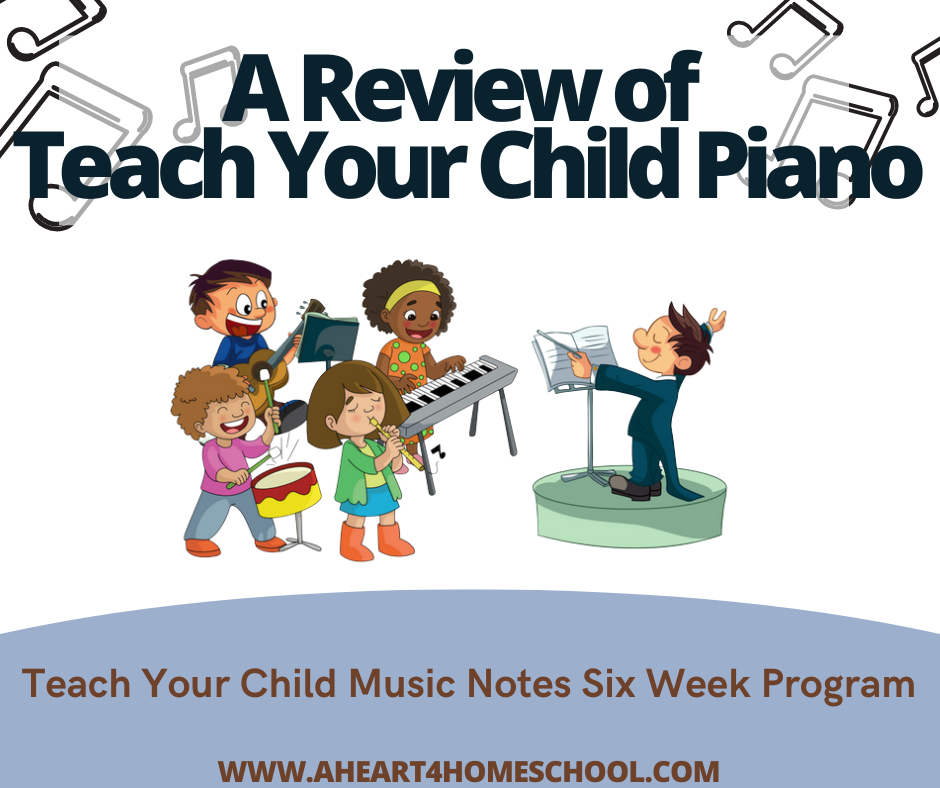 A Review of Teach Your Child Piano - A Heart 4 Homeschool